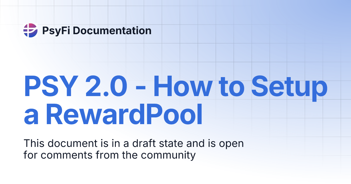PSY 2.0 - How to Setup a RewardPool | PsyFi Documentation